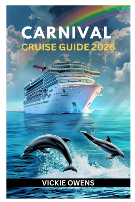Vacation Companion 2025-2026 Carnival Cruise Guide 2026: Plan, Book ...