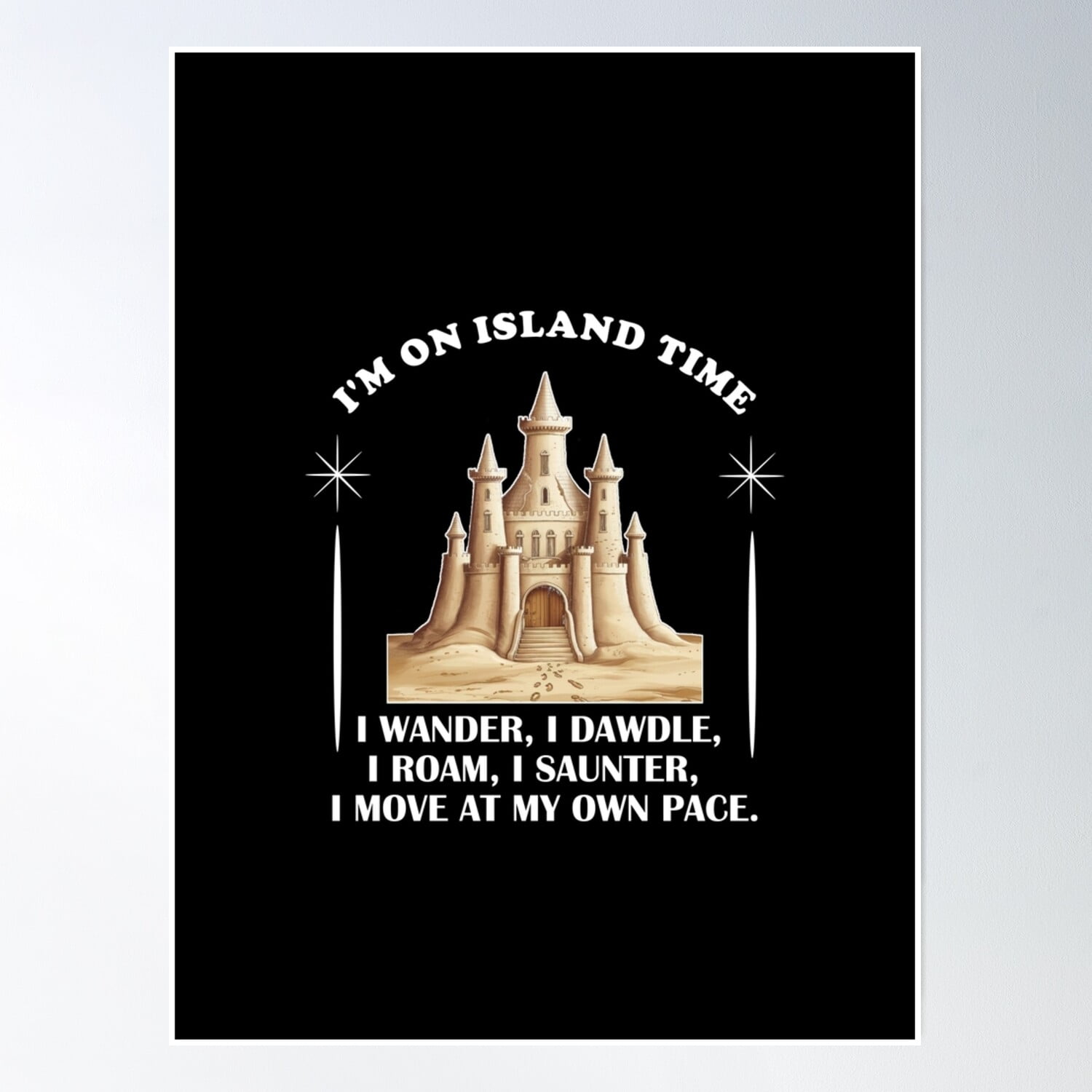 Vacation Graphic - Says: I'M On Island Time: I Wander, I Dawdle, I Roam ...