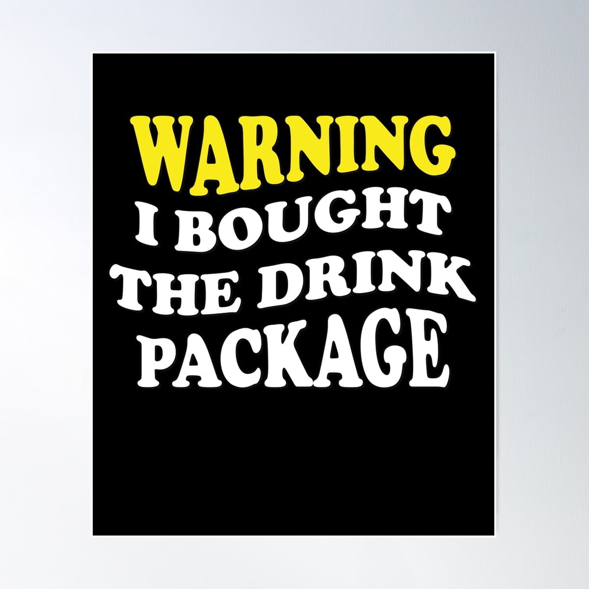 Vacation Mode Activated: Drink Package Alert Poster Wall Art, Modern ...