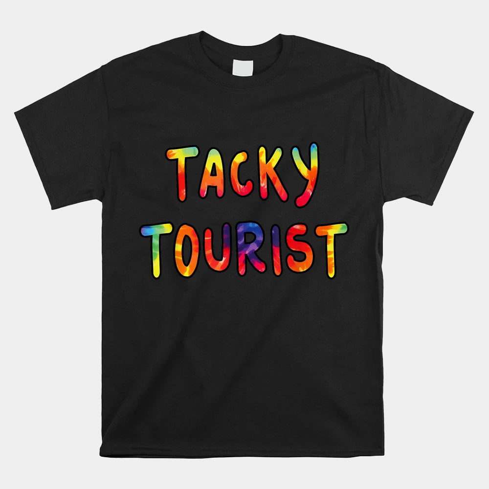Vacation Tacky Tourist Costume Tie Dye Tacky Traveler Day Shirt ...