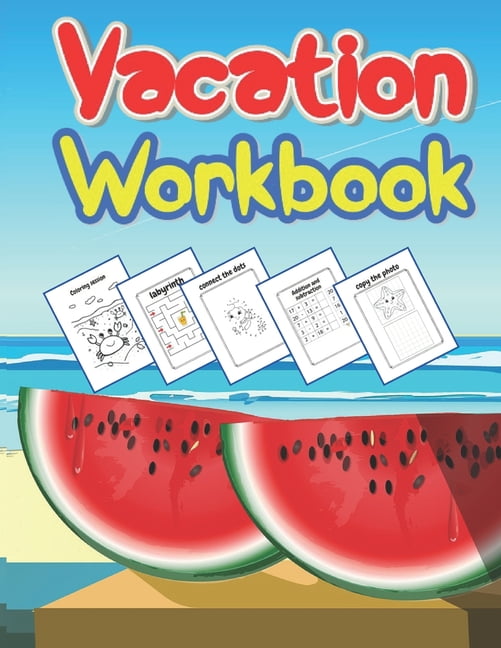 Vacation Workbook: Activity Book For Kids Between 4-7 Years With 70 ...