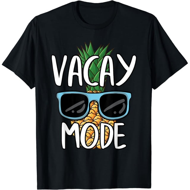 Vacay Mode 2024 Funny Family Trip Summer Vacation Pineapple T-Shirt ...