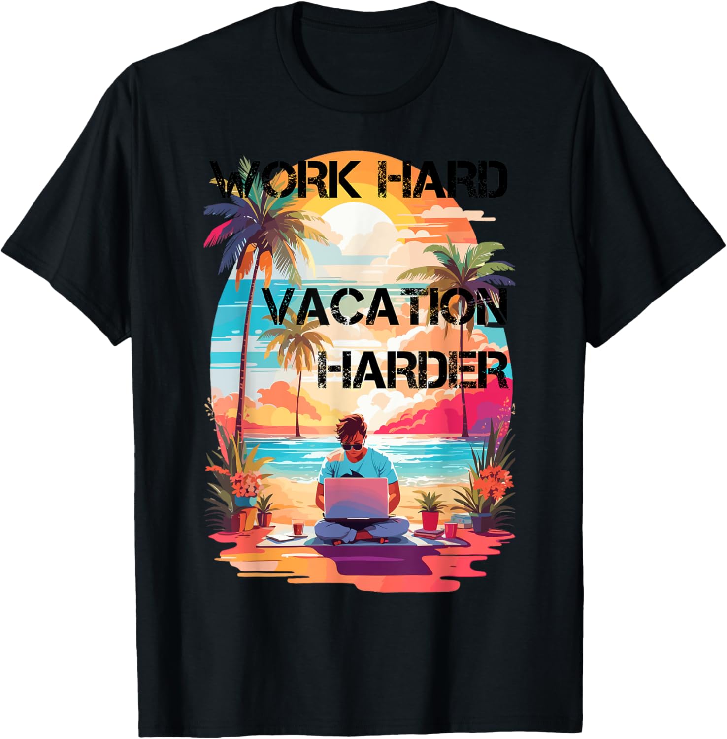 Vacay Mode Cute Summer Travel Work Hard, Vacation Harder T-Shirt ...