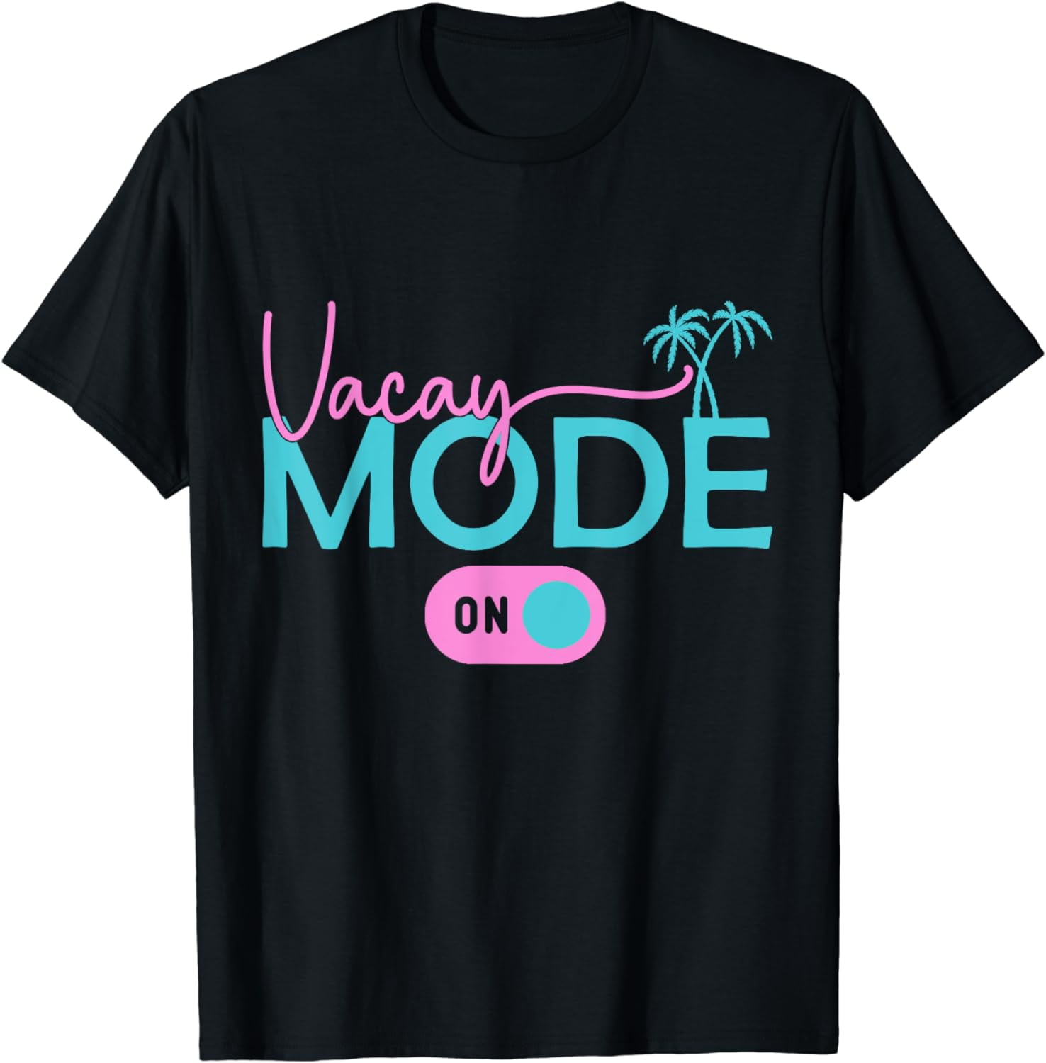 Vacay Mode Cute Vacation Summer Cruise Getaway T-Shirt - Walmart.com