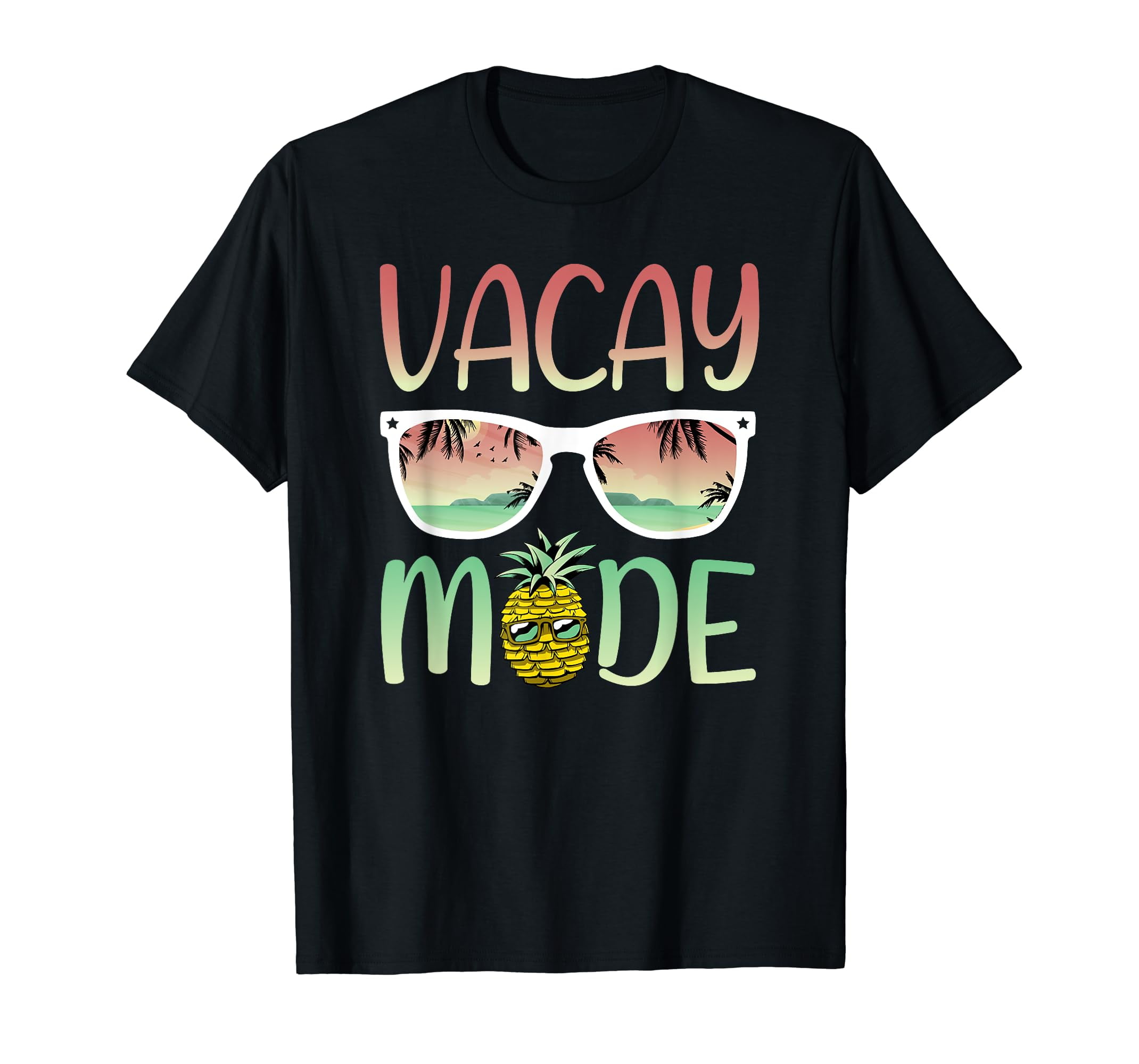 Vacay Mode | Funny Ananas with Sunglasses in Vacay Mode T-Shirt ...