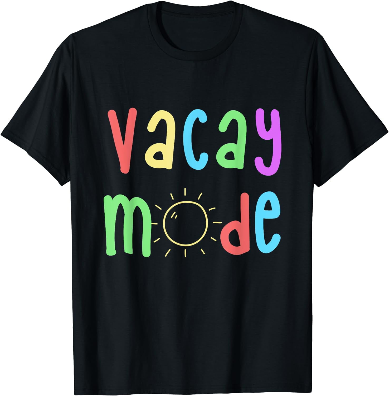 Vacay Mode Holiday Vacationer Summer Sun Beach Vacation T-Shirt Black ...