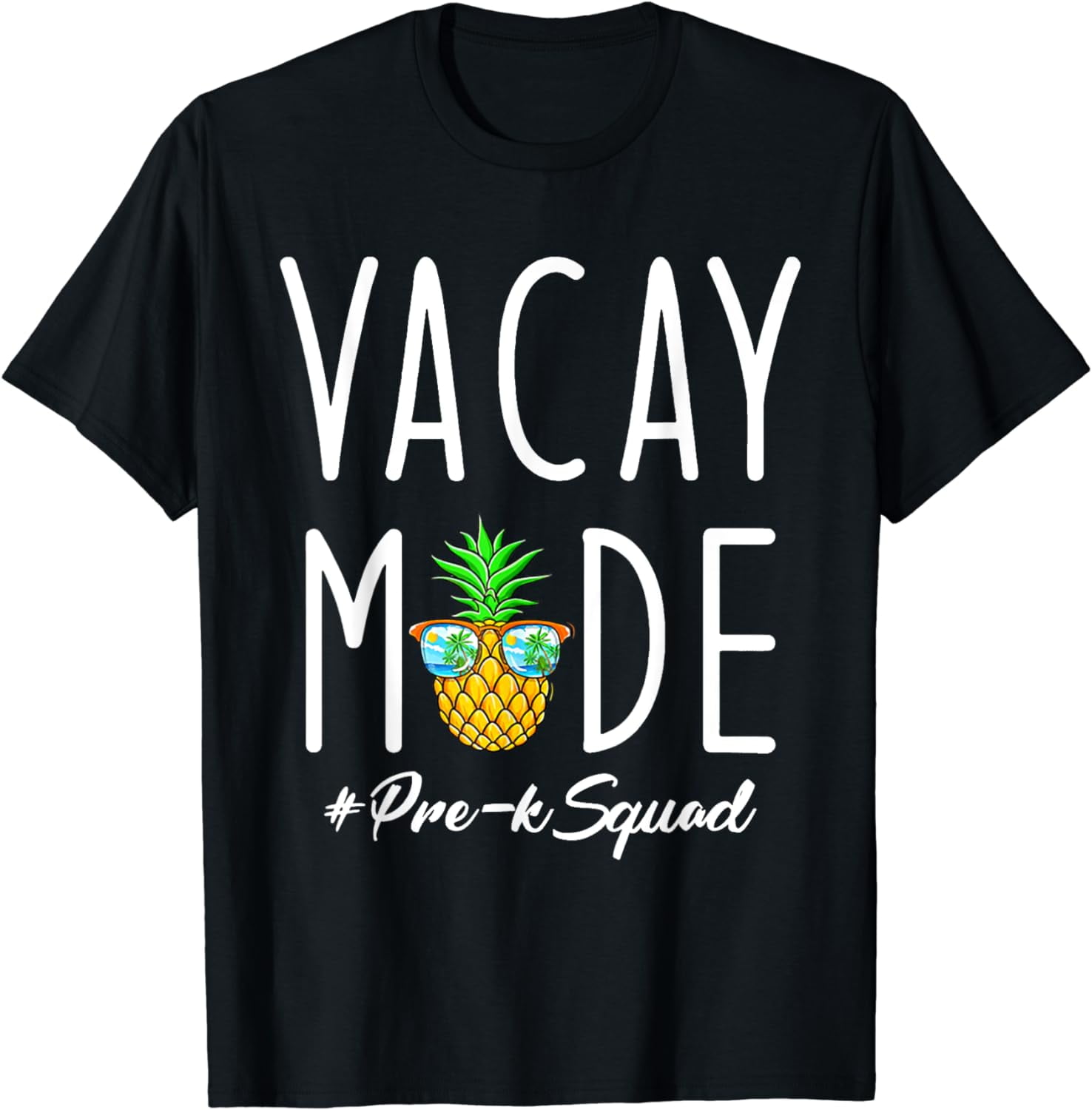 Vacay Mode Pre-K Squad Pineapple Hawaii T-Shirt - Walmart.com