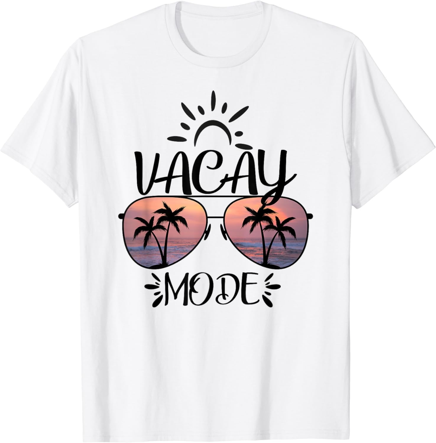 Vacay Mode, a cute holiday in summer, sunset sunglasses T-Shirt ...