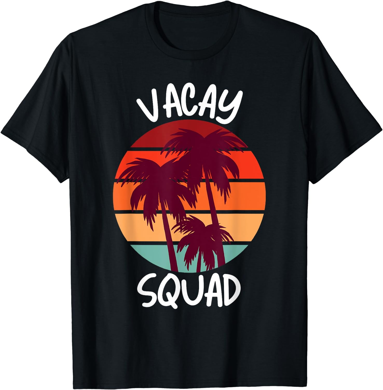 Vacay Squad Summer Vacation Family Friends Trip Palm Trees T-Shirt ...