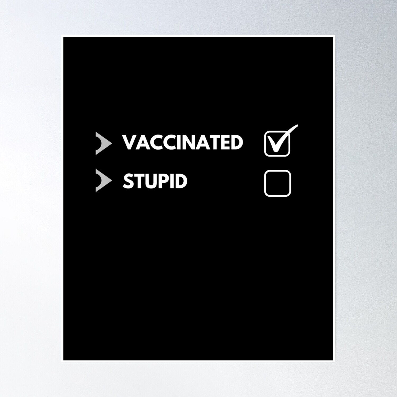 Vaccinated As I'M Not Stupid Poster Wall Art, Modern Wall Decor, 16x24 ...