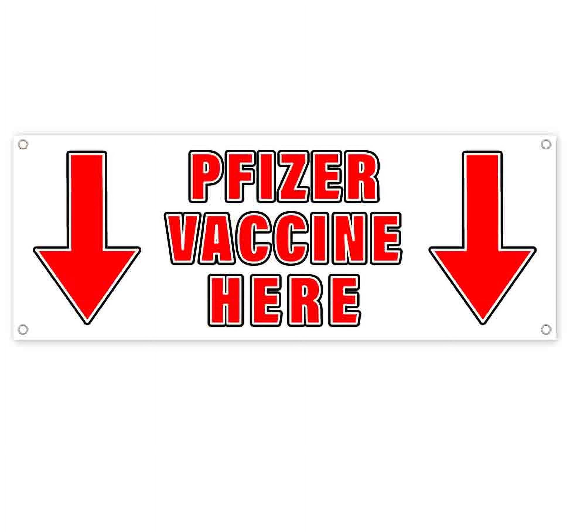 Vaccine Here Pfizer 13 oz Banner | Non-Fabric | Heavy-Duty Vinyl Single ...