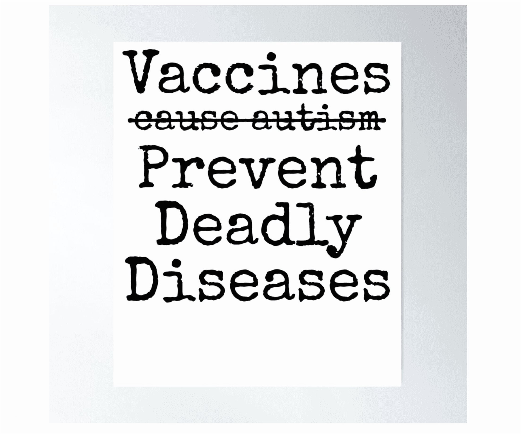 Vaccines Don'T Cause Autism Vaccines Prevent Deadly Diseases Science ...