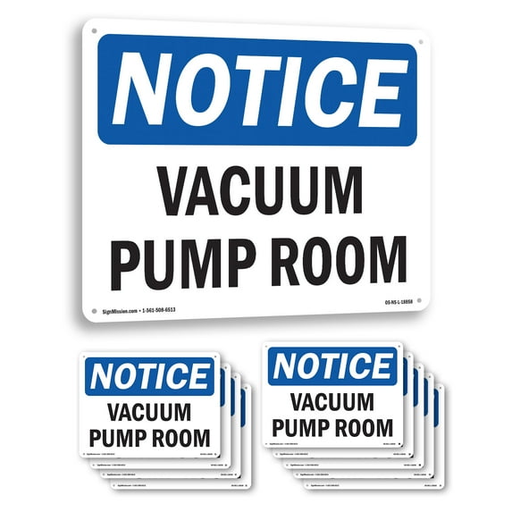 Vacuum Pump Room OSHA Notice Rigid Plastic Sign 10 Inch x 7 Inch - 10 ...