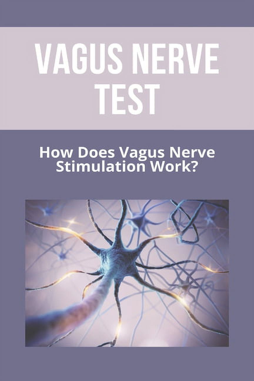 Vagus Nerve Test: How Does Vagus Nerve Stimulation Work?: Depression ...