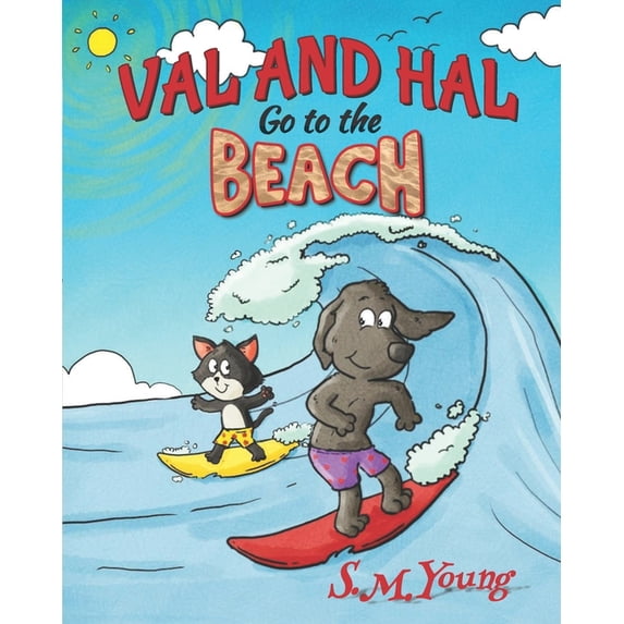 Val and Hal Go to the Beach: A Delightful Book for Kids Ages 3-5 ...