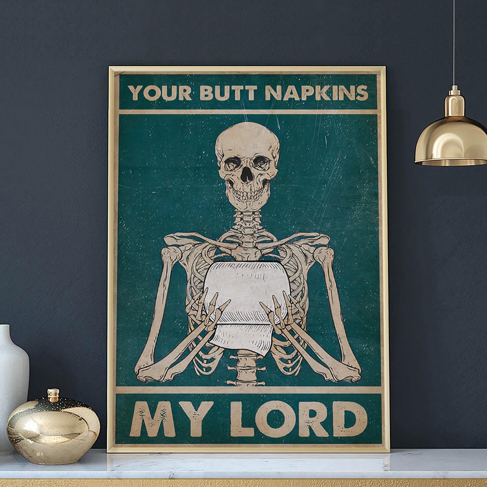 ValCoPo Funny Bathroom Decor Poster, Your Butt Napkins My Lord Poster ...