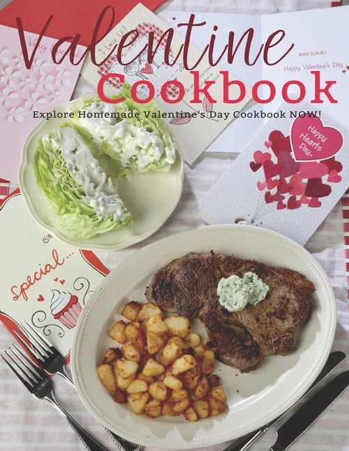 Valentine Cookbook : Explore Homemade Valentine's Day Cookbook NOW ...
