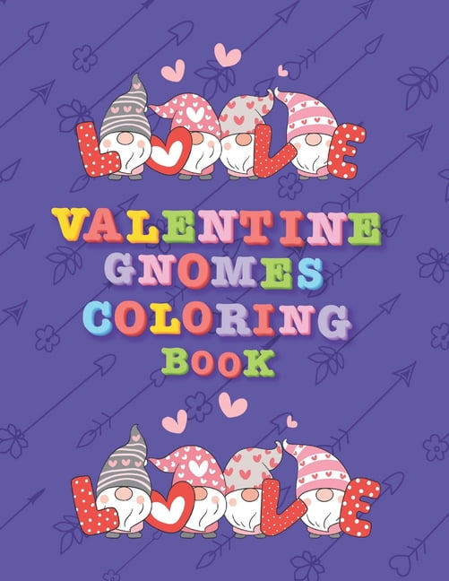 Valentine Gnomes Coloring Book: A Beautiful love Gnomes Coloring Book ...