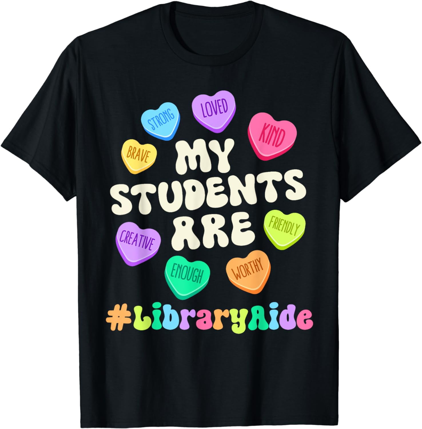 Valentine Library Aide Positive Affirmations Hearts Teacher T-Shirt ...
