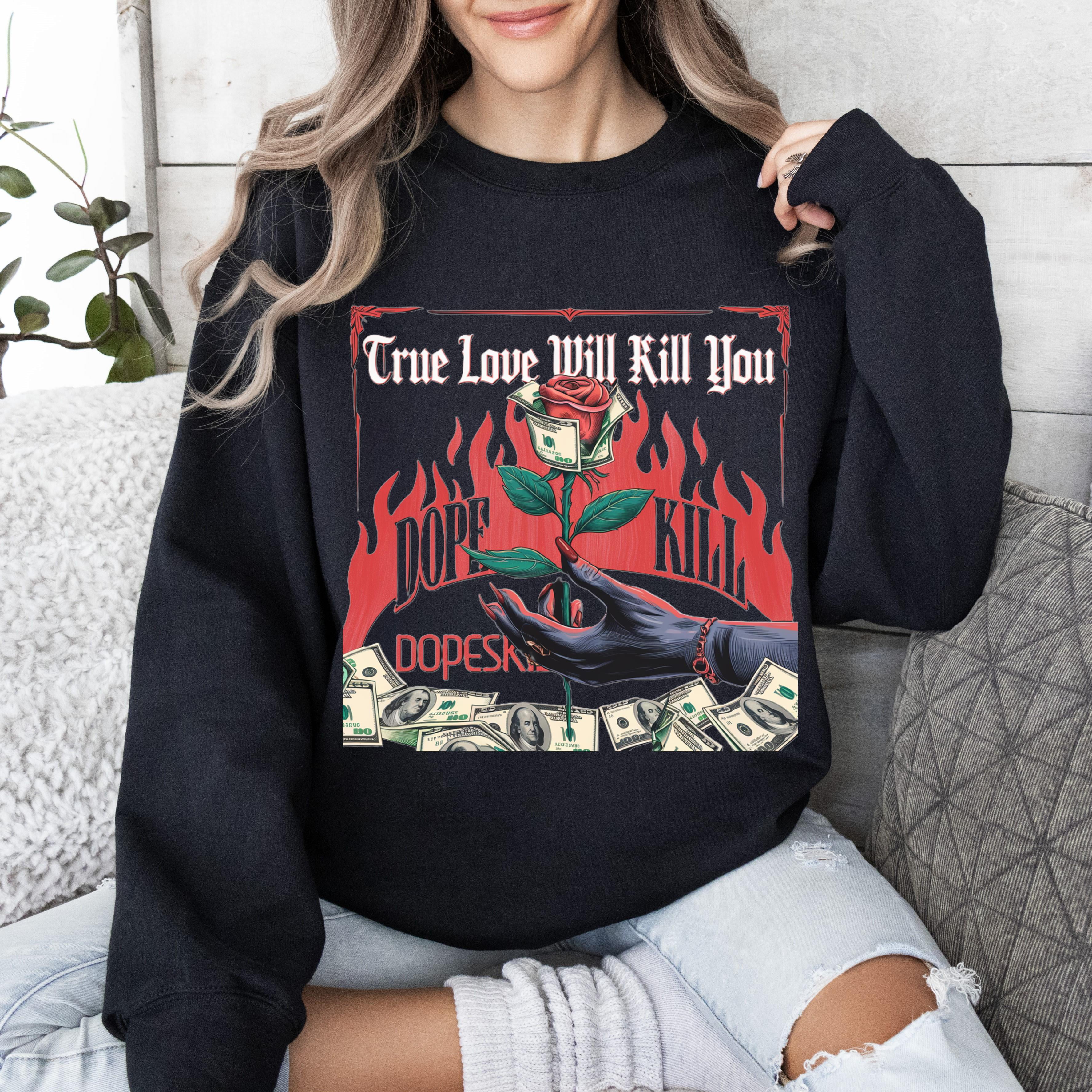 Valentine’s Day 2025 DopeSkill SWEATSHIRT FOR WOMEN, 'True Love Will ...