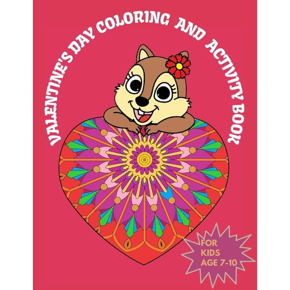 Valentine's Day Coloring & Activity Book For Kids 7-10: Fun Valentines ...