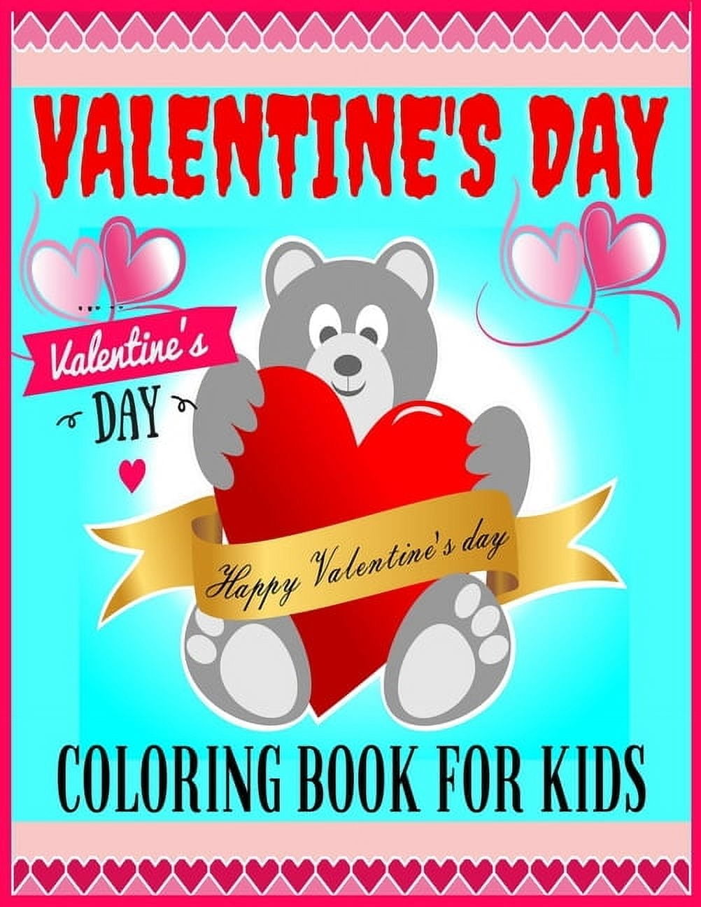 Valentine's Day Coloring Book For Kids: A 50 Fun & Cute Valentine ...