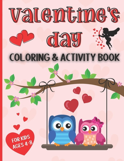 Valentine's Day Coloring and Activity Book for Kids Ages 4-8: Workbook ...