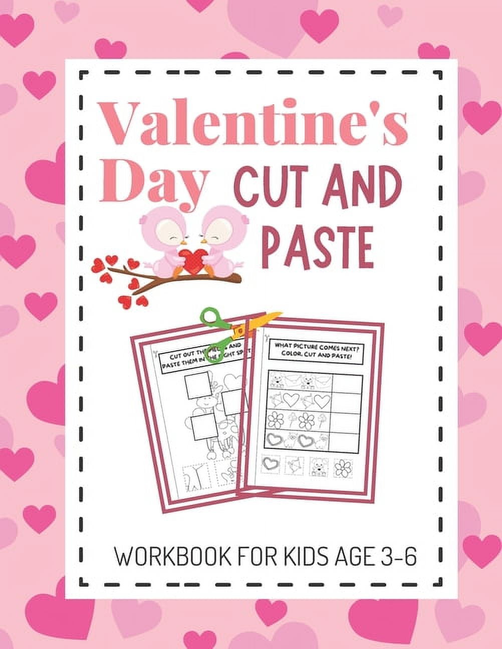 Valentine's Day Cut and Paste Workbook for Kids Aged 3-6: Valentine's ...