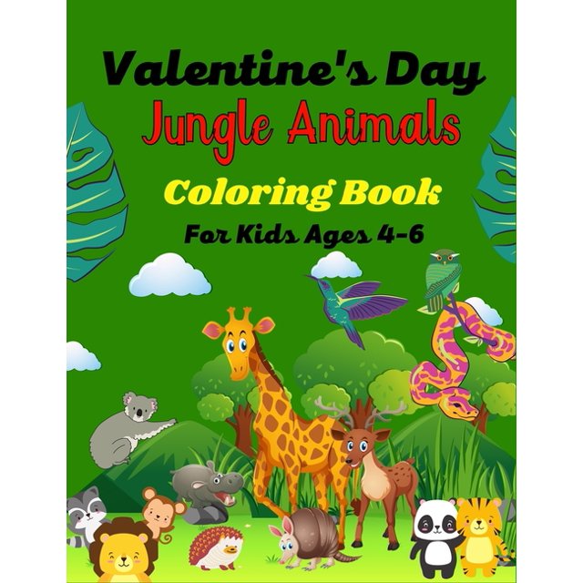 Valentine's Day JUNGLE ANIMALS Coloring For Kids Ages 4-6: Cute Jungle ...