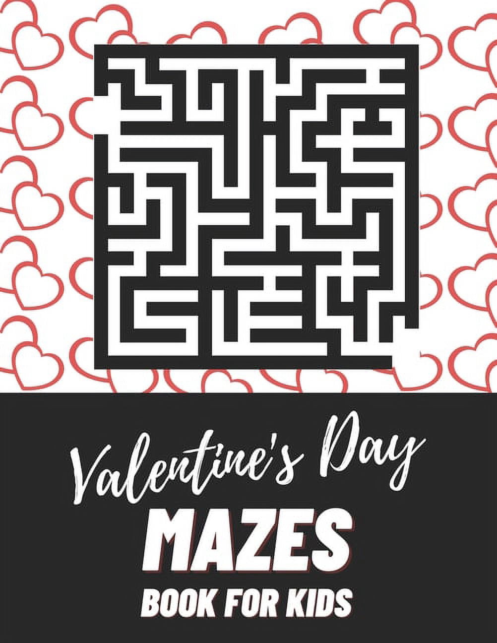 Valentine's Day Mazes Book For Kids: Maze brain game, Maze puzzles with ...
