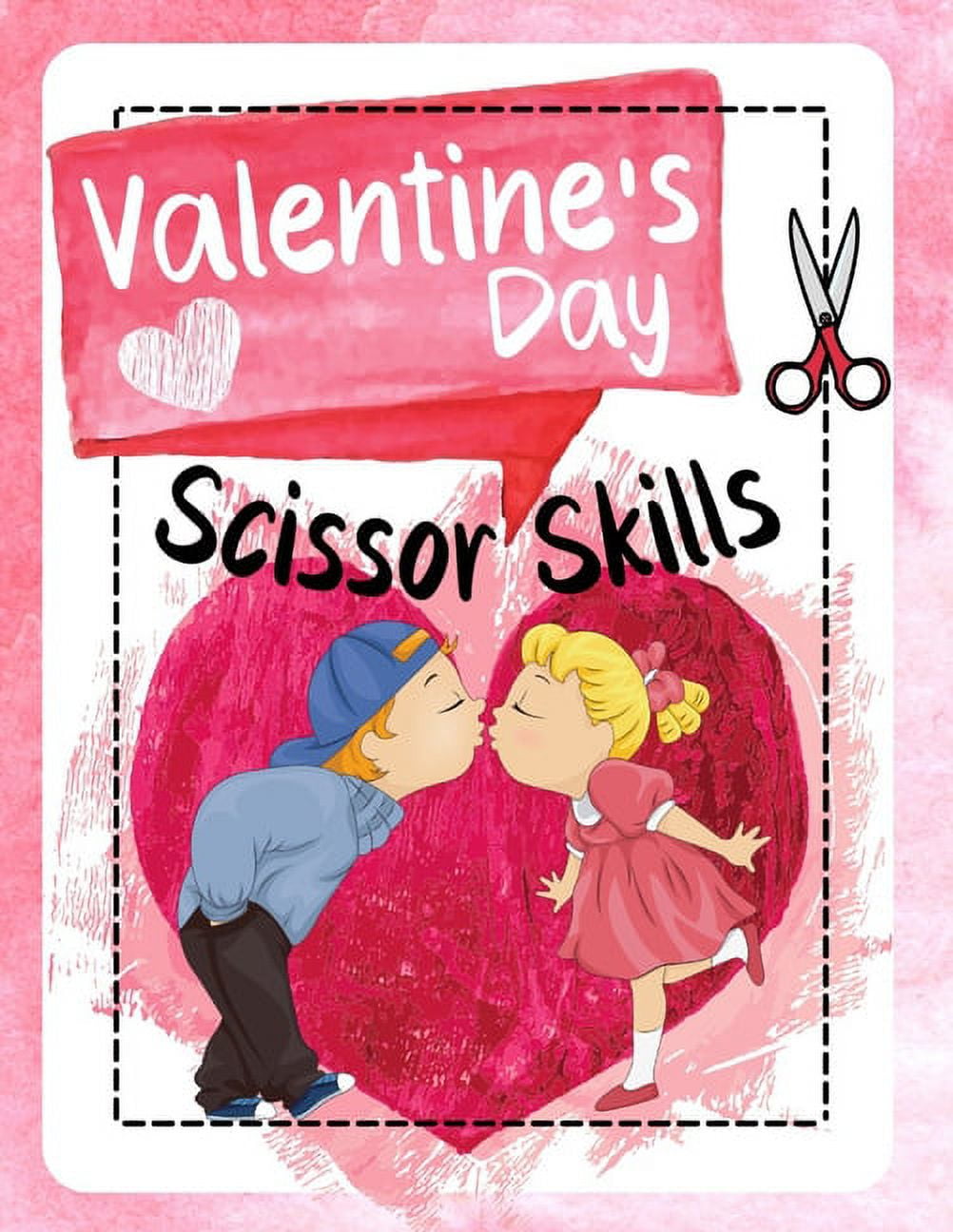 Valentine's Day Scissor Skills: Cutting and Pasting Workbook for ...
