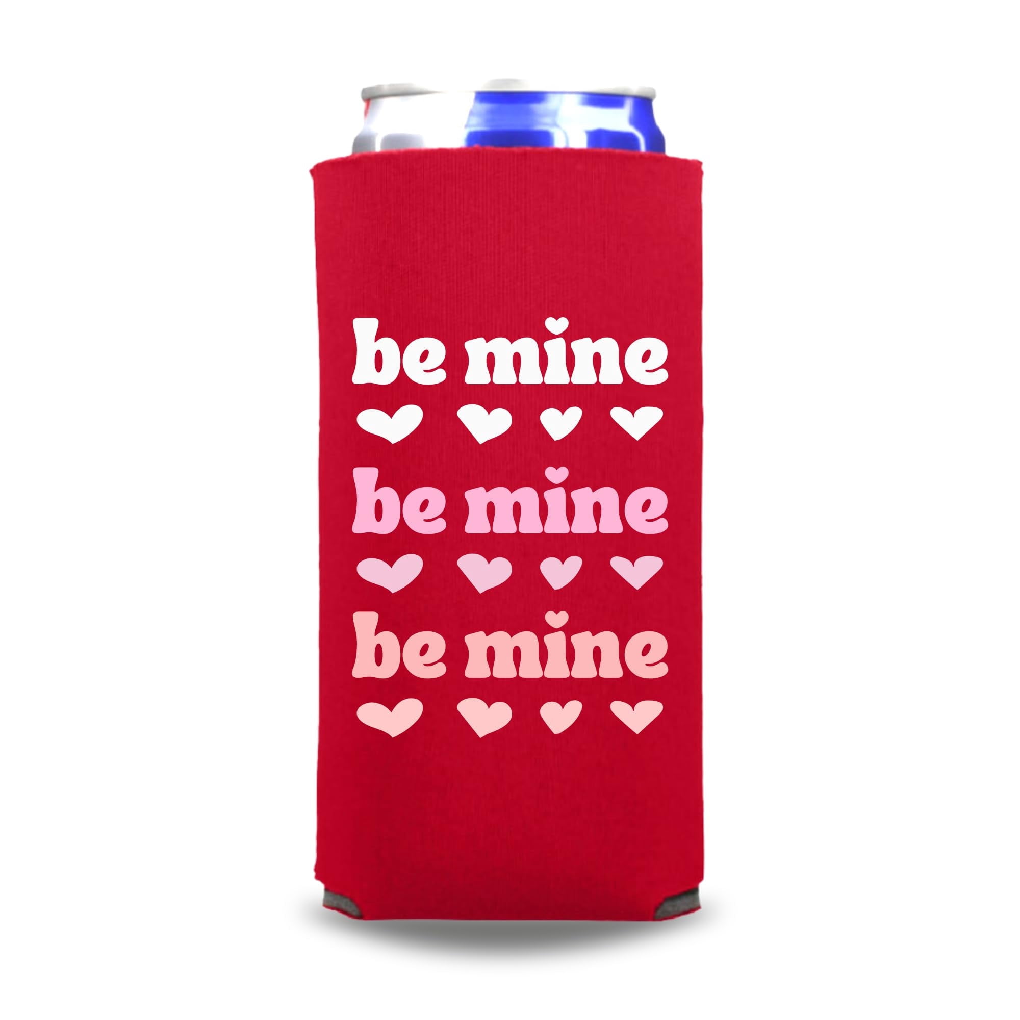 Valentine's Skinny Coolers, Be Mine Slim Coolies, Funny Valentine's ...