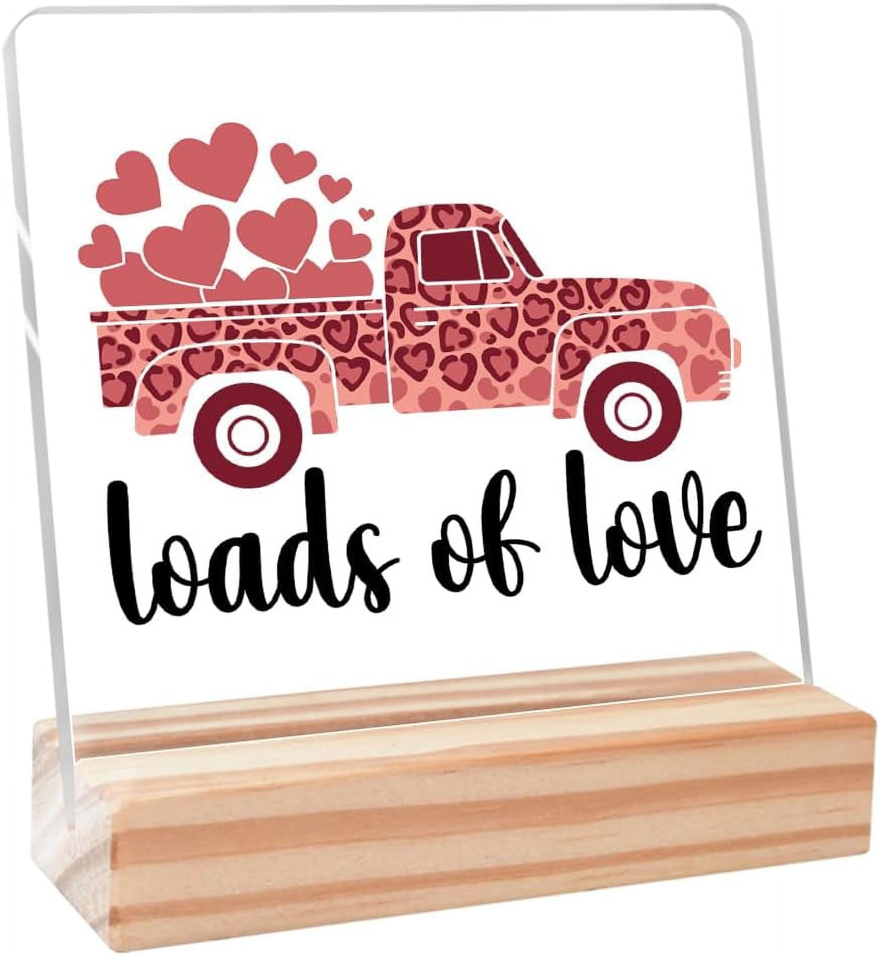 Valentines Day Gifts for Her,Loads of love Truck Sign Acrylic Plaque ...