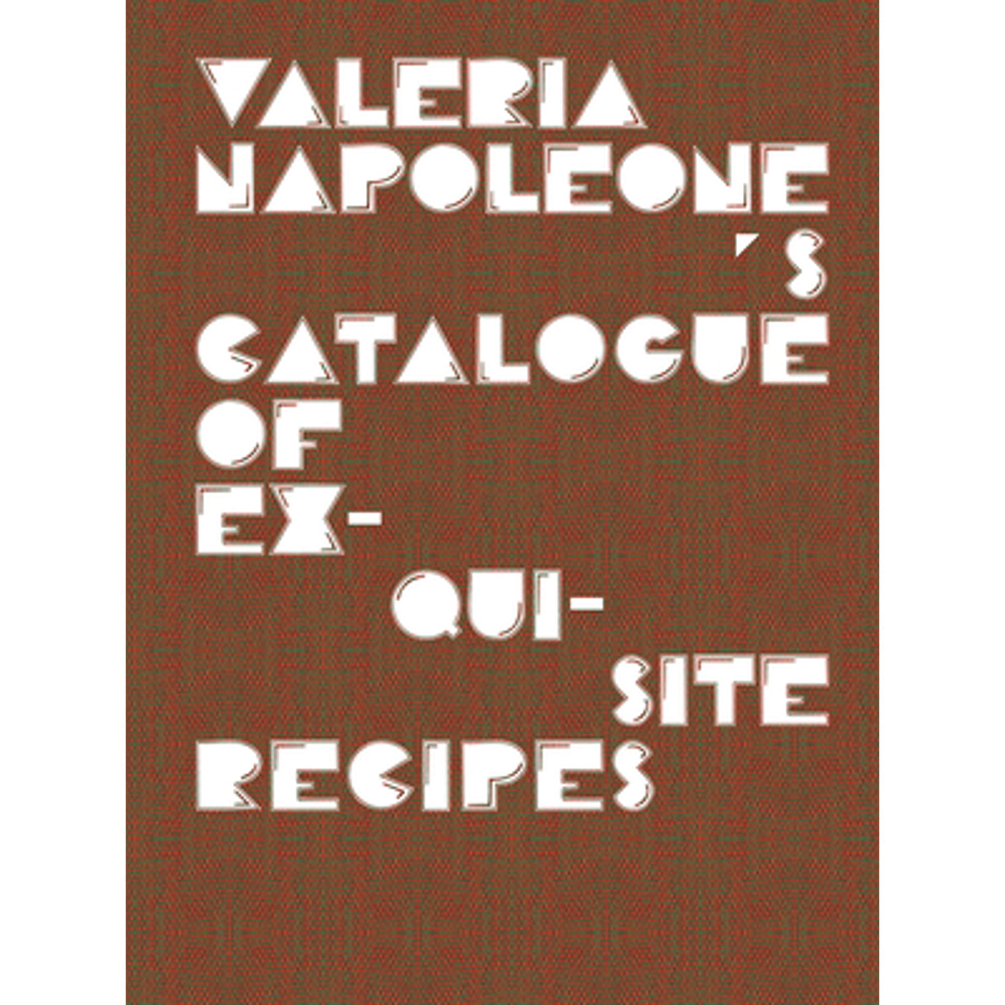 Pre-Owned Valeria Napoleone's Catalogue of Exquisite Recipes (Hardcover ...