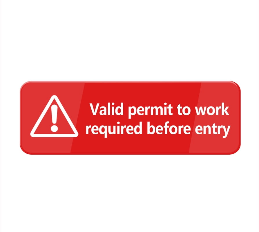 Valid Permit To Work Required Before Entry Sign, 10 X 3 Inch Acrylic ...