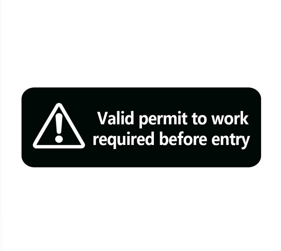 Valid Permit To Work Required Before Entry Sign For House, Home, And ...