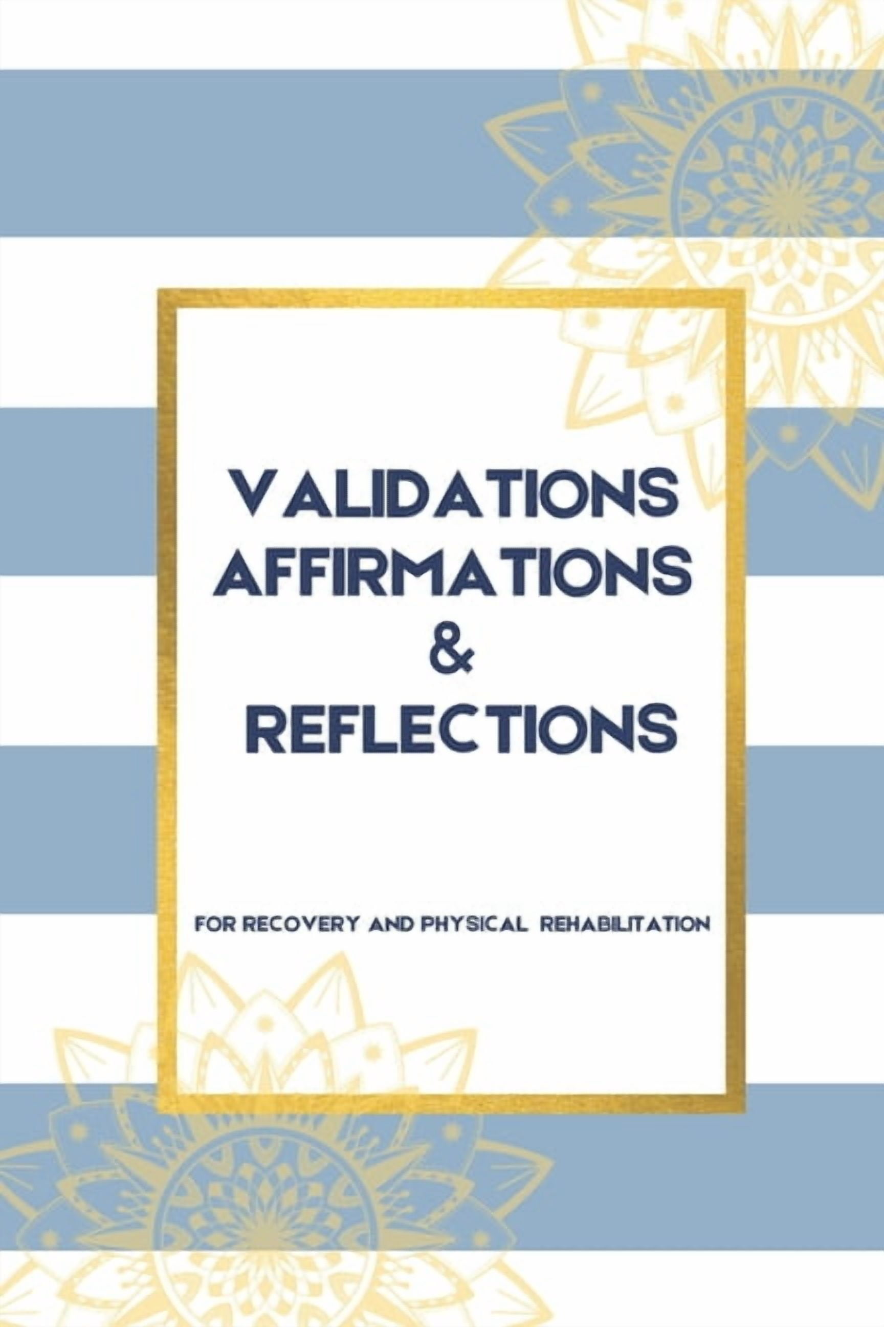Validations Affirmations & Reflections: A Guide To Process and ...