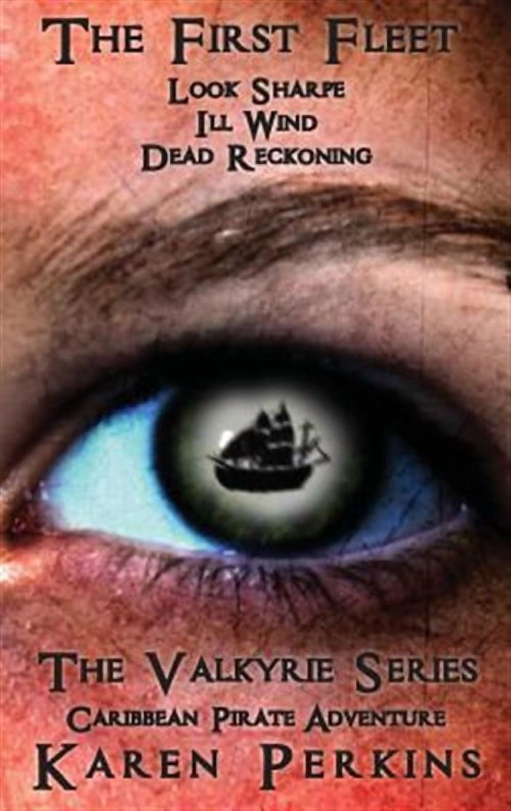 Valkyrie: The First Fleet - (Books 1-3) Look Sharpe!, Ill Wind & Dead ...