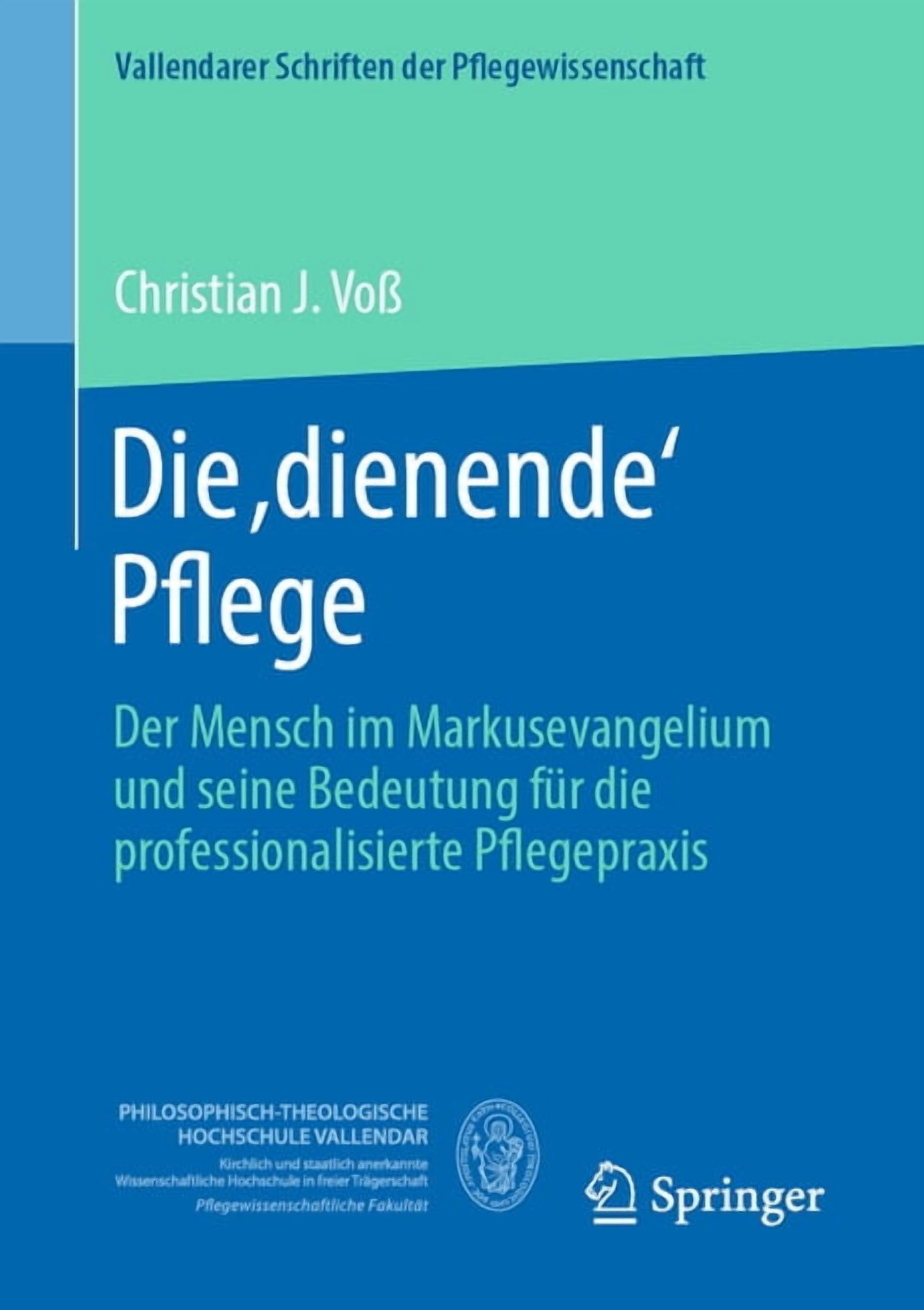 Vallendarer Schriften Der Pflegewissensc Die, Dienende' Pflege: Der ...