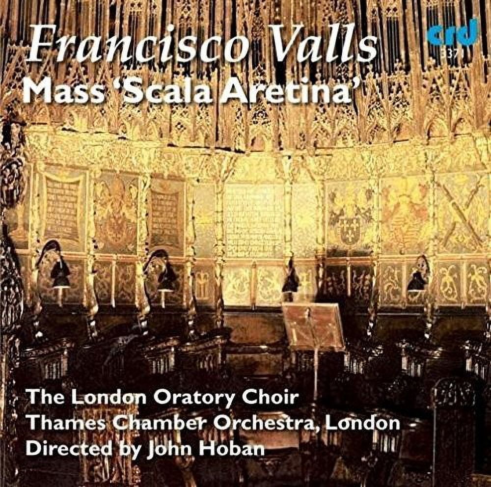 Valls / London Oratory Choir / Hoban - Mass Scala Aretina - Music ...