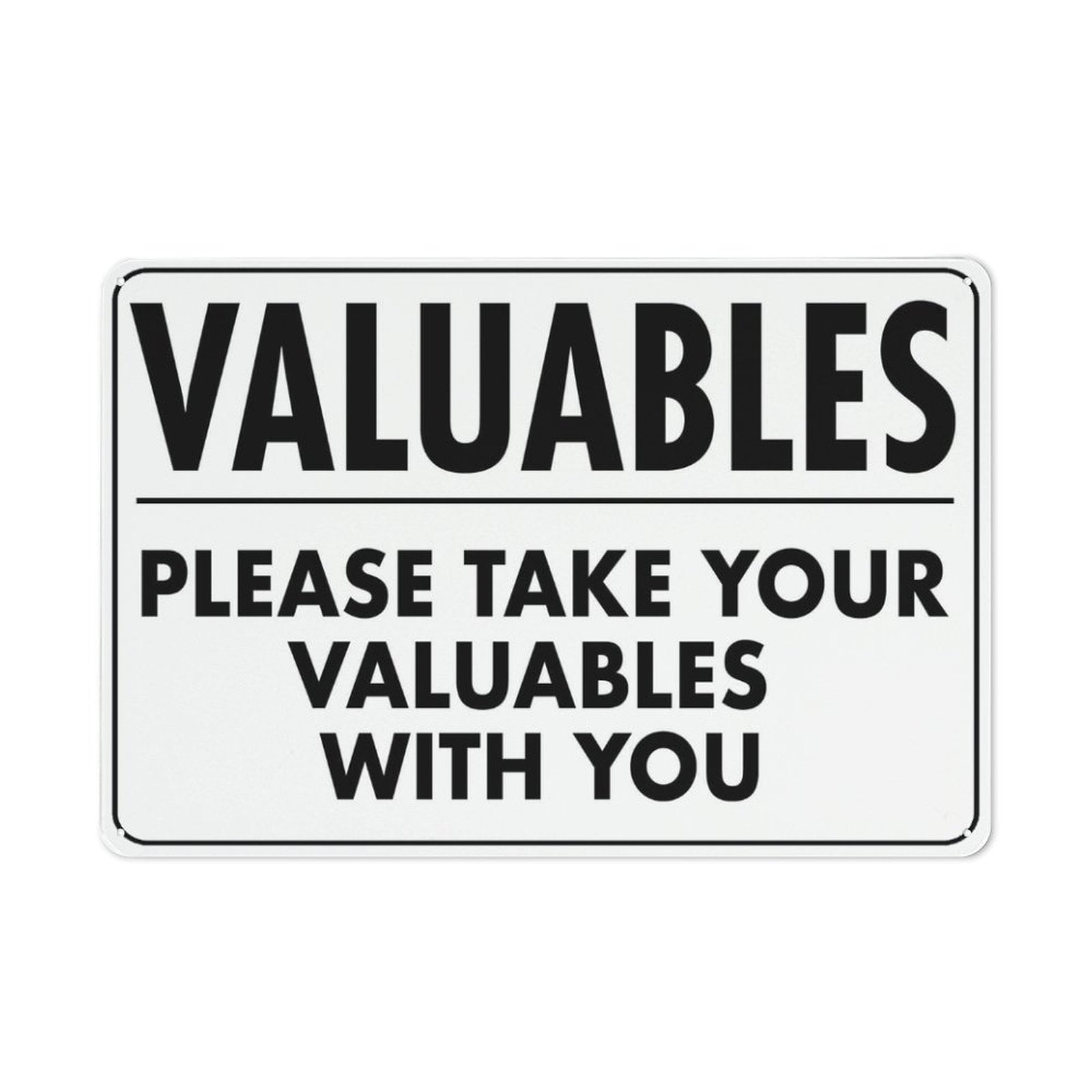 Valuables Please Take Your Valuables With You Sign 8 X 12 Inches Rust ...