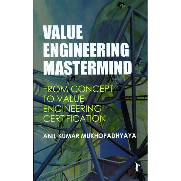 Value Engineering MasterMind : From Concept to Value Engineering Certification (Paperback ...