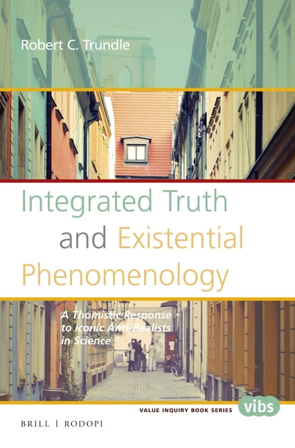 Value Inquiry Book Integrated Truth and Existential Phenomenology, Book ...