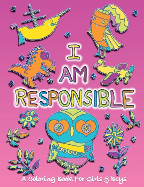 Values That Matter: I Am Responsible : A Coloring Book for Girls and ...