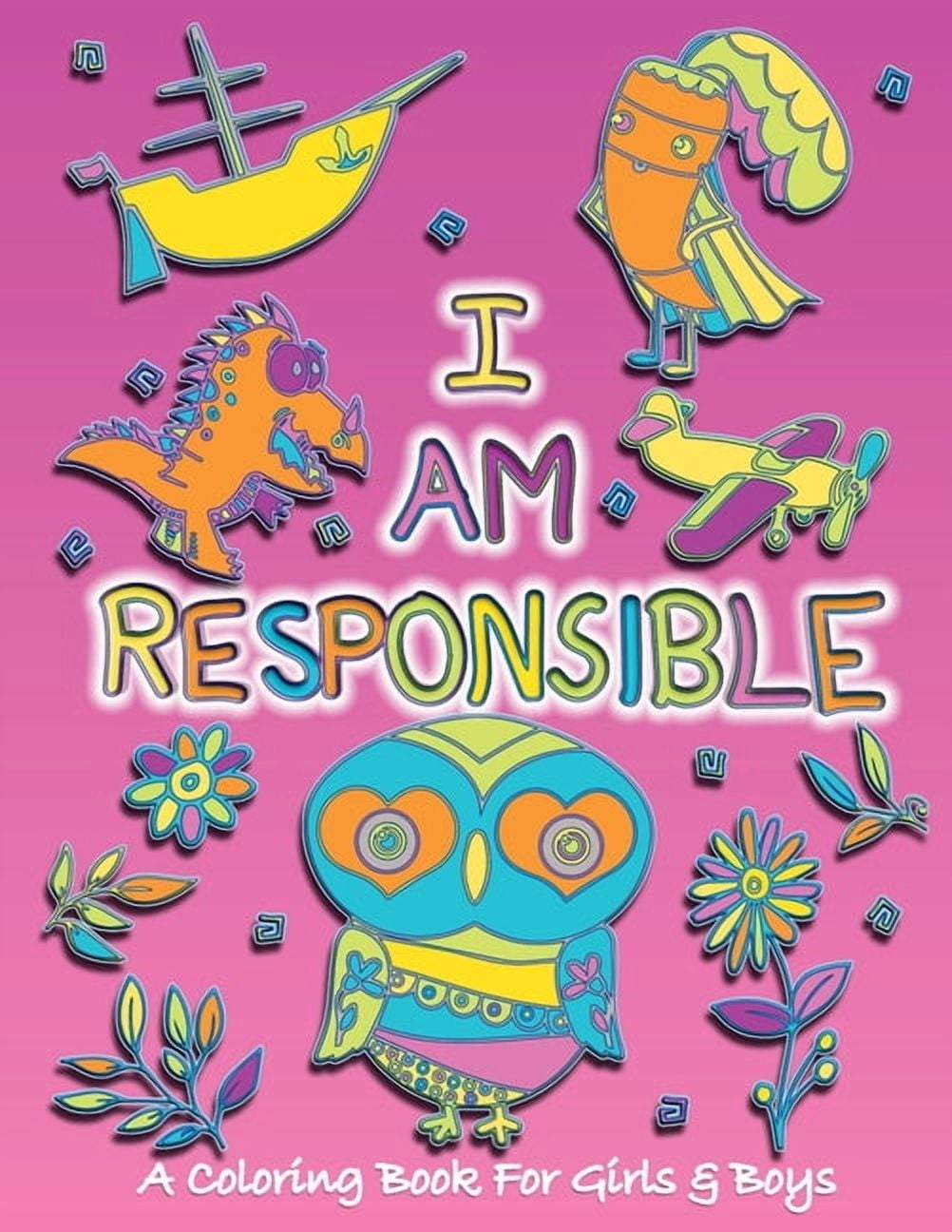 Values That Matter I Am Responsible: A Coloring Book for Girls and Boys ...