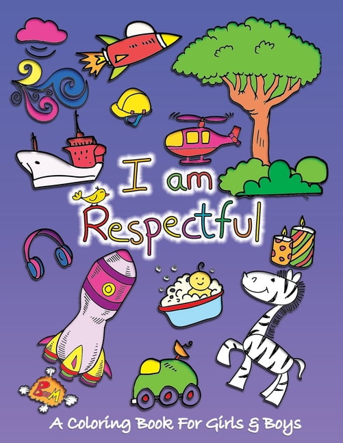 Values That Matter: I Am Respectful: A Coloring Book for Girls and Boys ...