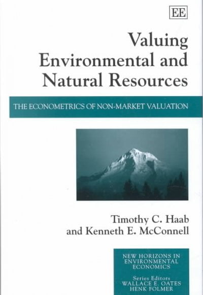 Valuing Environmental and Natural Resources : The Econometrics of Non ...