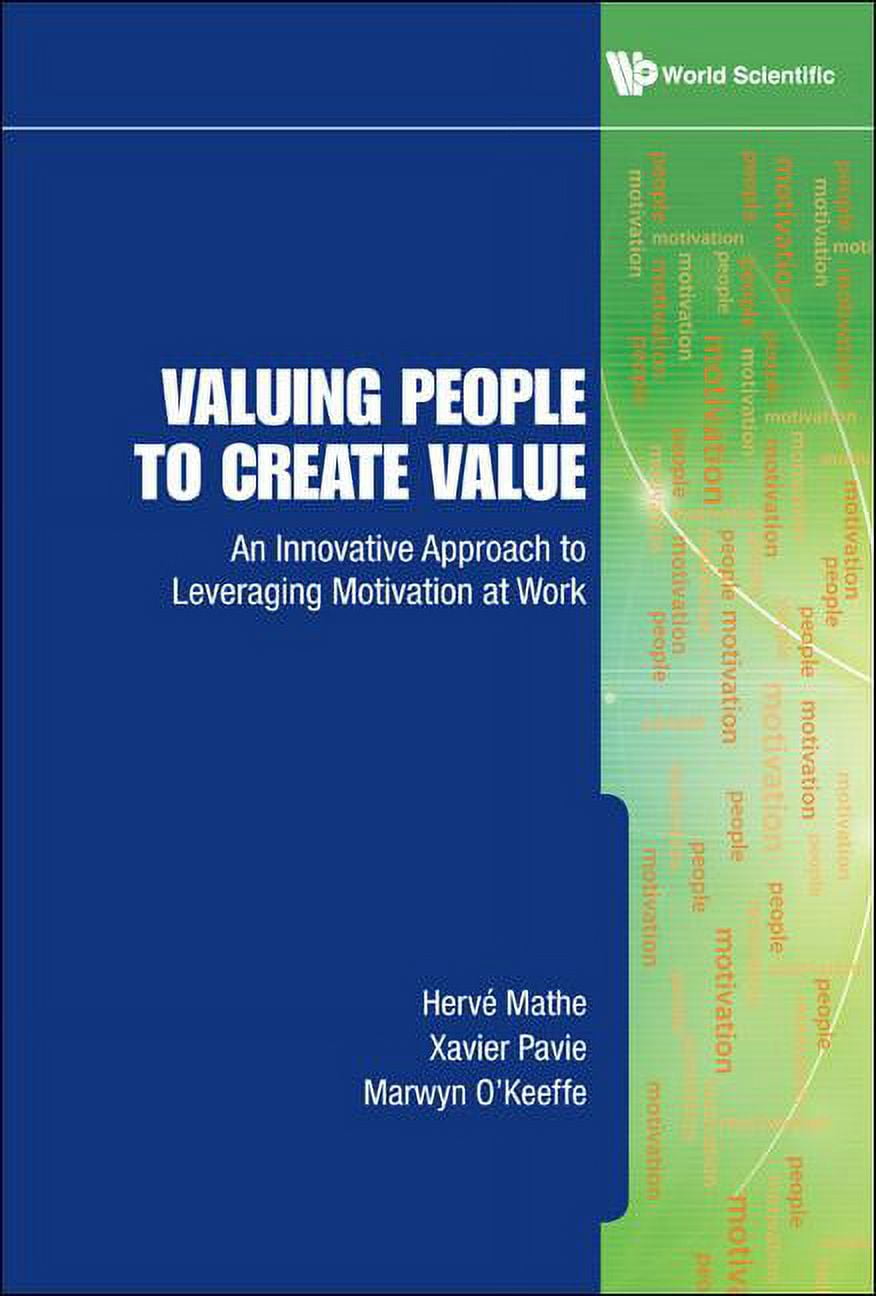 Valuing People to Create Value: An Innovative Approach to Leveraging ...