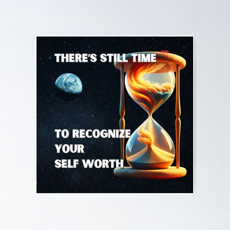 Valuing Time - Hourglass Self Worth Design Poster- Unframed Poster ...