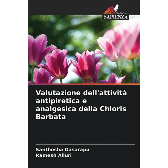 Valutazione dell'attivitÃ antipiretica e analgesica della Chloris ...